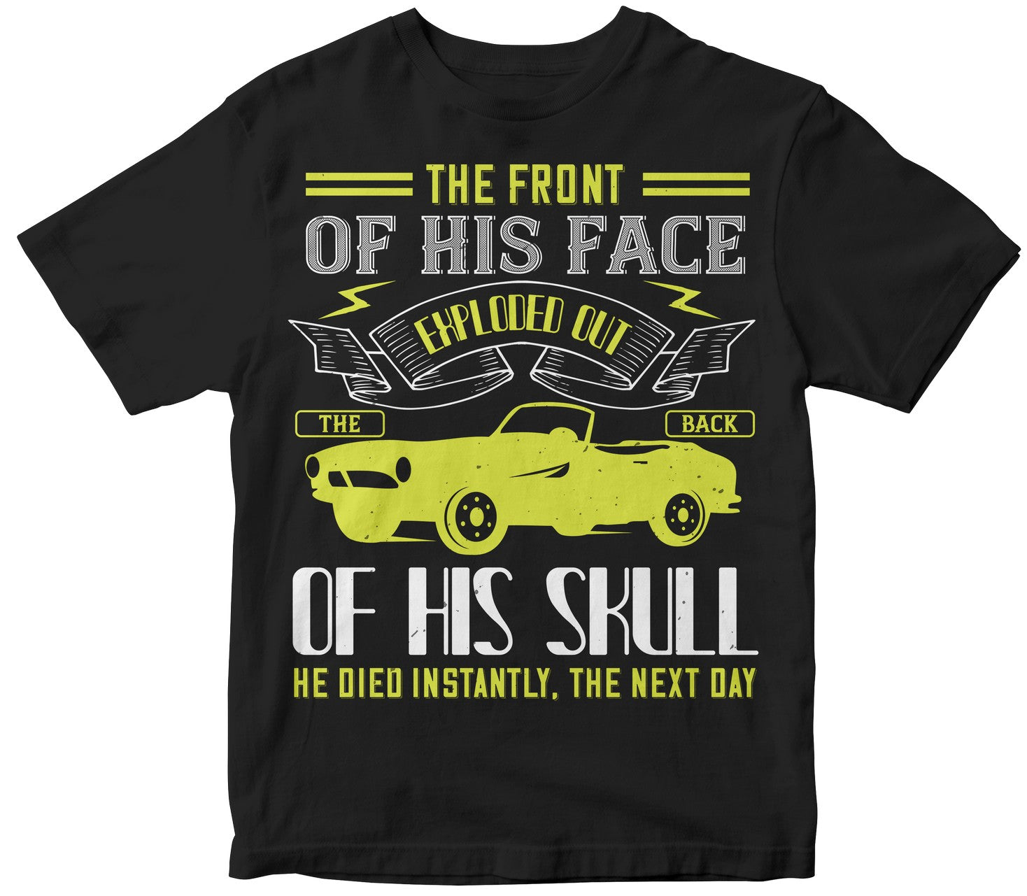 The Front Of His Face Exploded Out The Back Of His Skull. He Died Inst ...